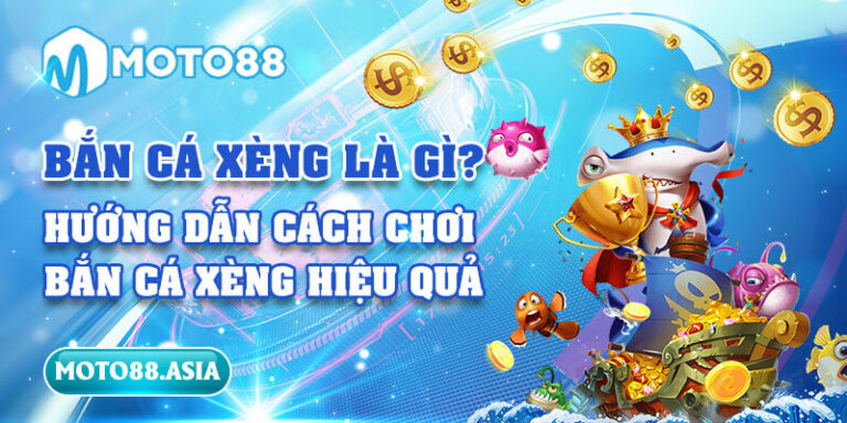 Bắn cá xèng là gì? Hướng dẫn cách chơi bắn cá xèng hiệu quả